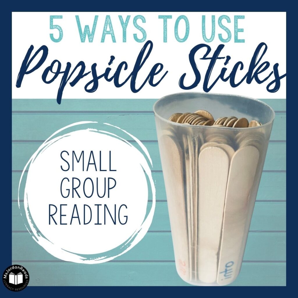 5 Ways to Use Popsicle Sticks in Small Reading Groups - MsJordanReads