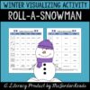 Roll a Snowman | Winter Visualizing Dice Activity - MsJordanReads